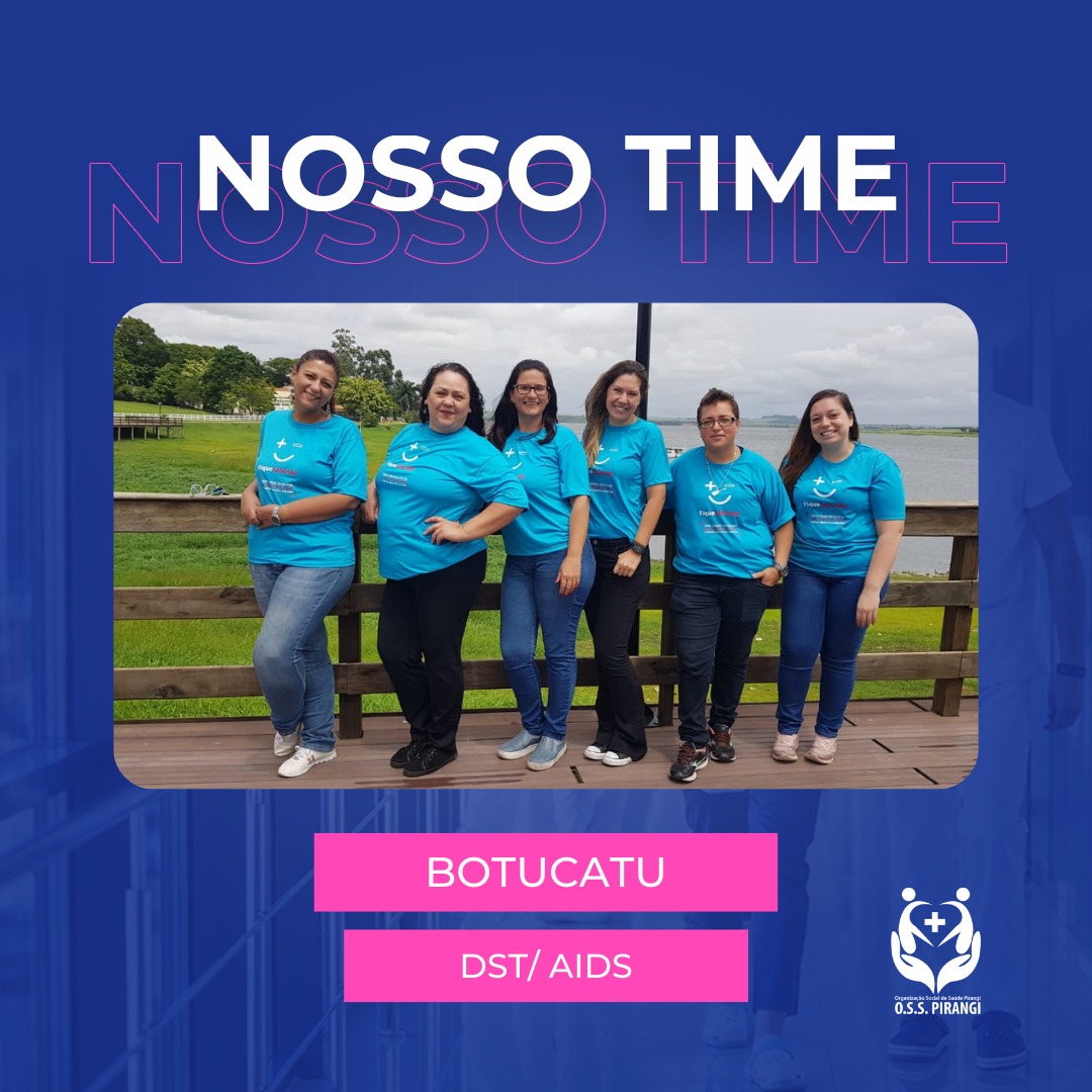 Equipe DST/AIDS Botucatu | OSS Pirangi